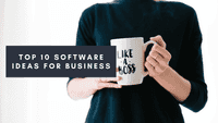 Top 10 Software Ideas for Business